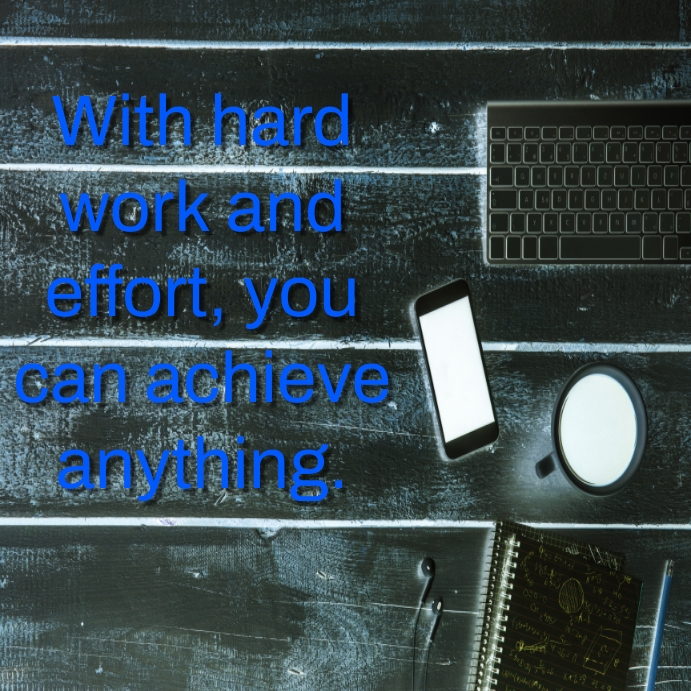 WORK AND ACHIEVE QUOTE TEMPLATE | PosterMyWall