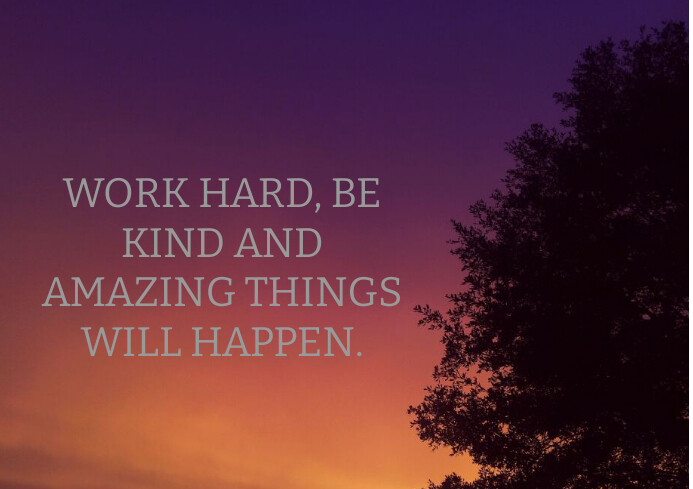WORK AND KIND QUOTE TEMPLATE | PosterMyWall