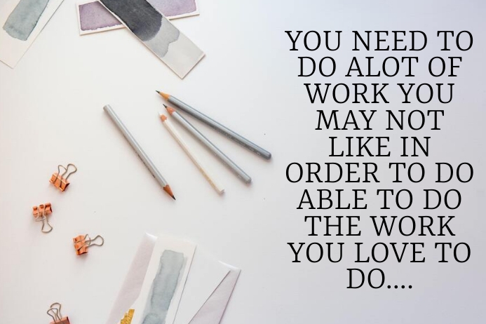 WORK AND LOVE QUOTE TEMPLATE | PosterMyWall