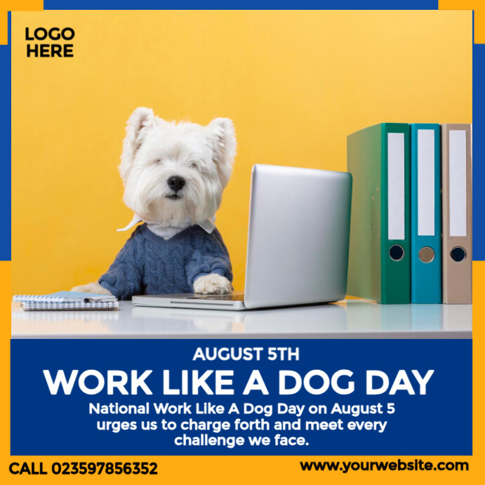 Work Like a Dog Day Template | PosterMyWall