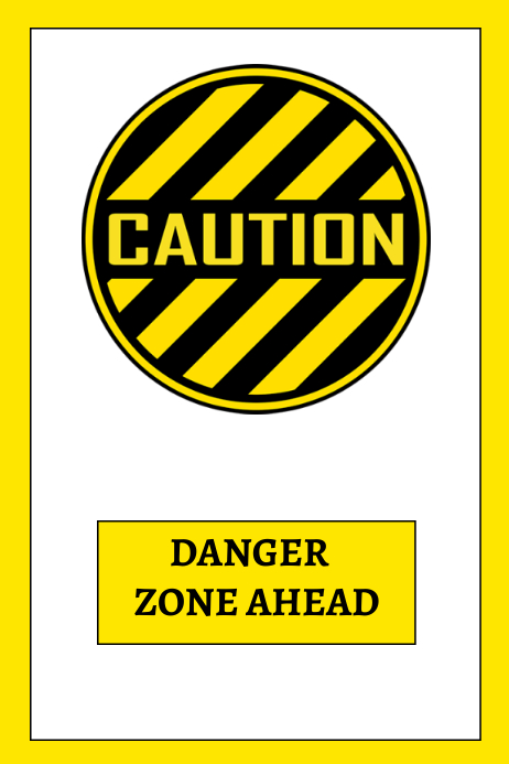 Danger zone ahead caution poster design Template | PosterMyWall
