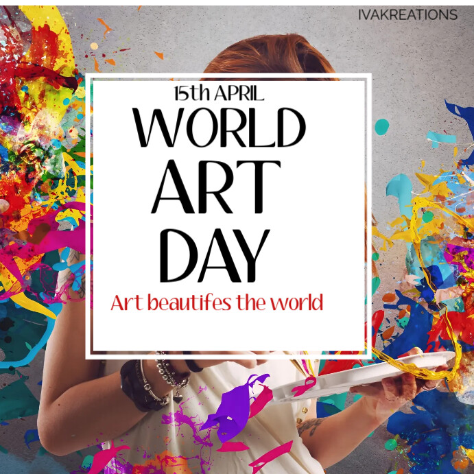 WORLD ART DAY Template | PosterMyWall