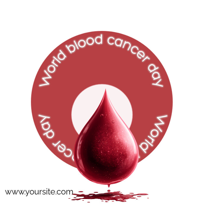 Copy of World Blood cancer day | PosterMyWall