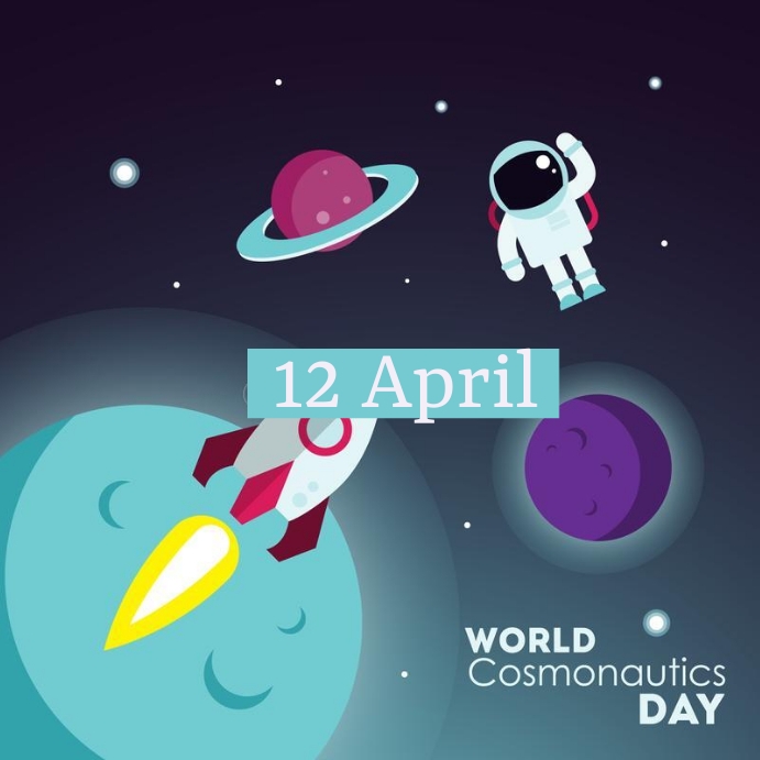Copy of world cosmonautics day | PosterMyWall
