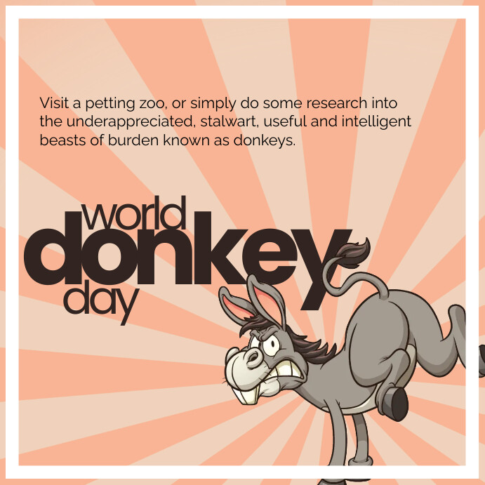 Copy of World Donkey Day Instagram Post | PosterMyWall