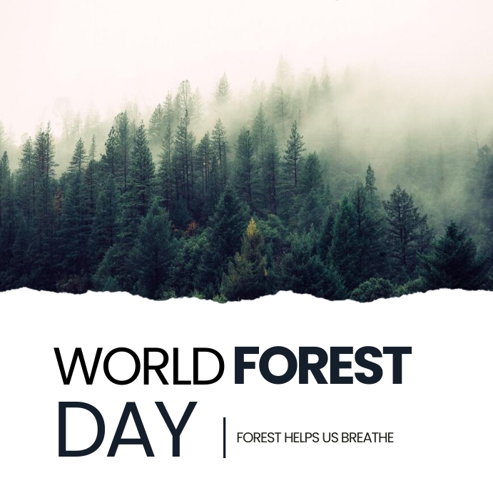 WORLD FOREST DAY 2023 Template | PosterMyWall