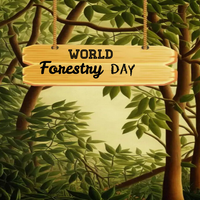 world Forestry day Template | PosterMyWall