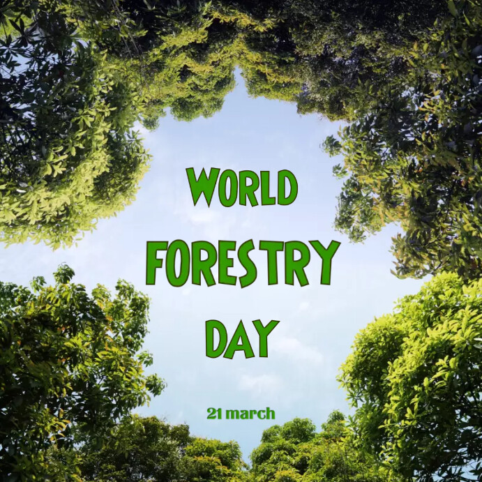 Copy of World Forestry Day | PosterMyWall