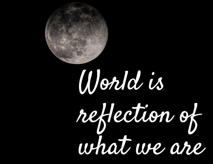 Copy of World is a reflection design quote template | PosterMyWall