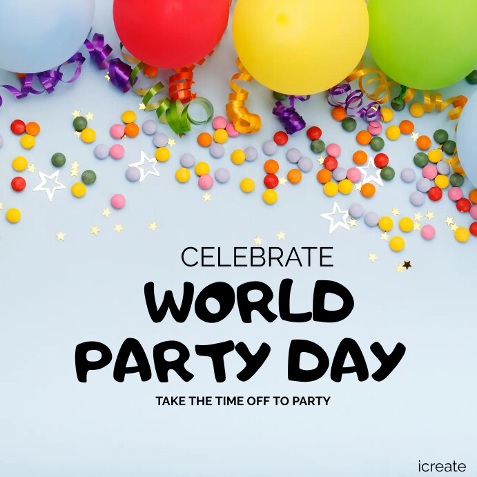 Copy of World Party Day | PosterMyWall