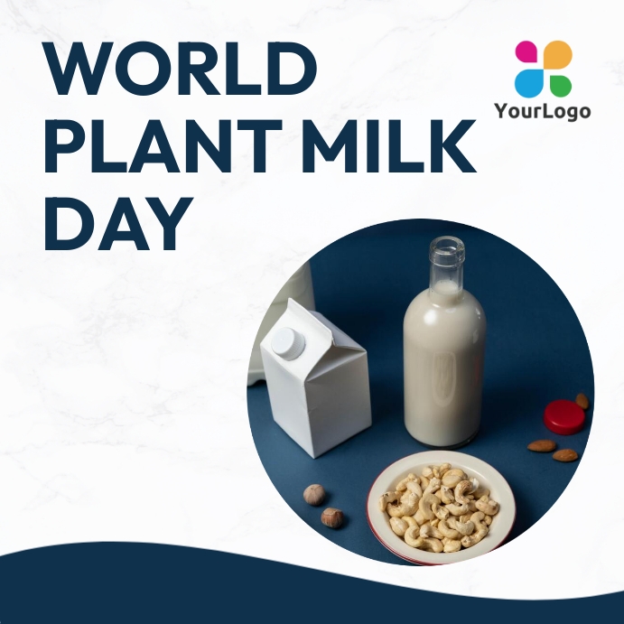 Copy of World plant milk day | PosterMyWall