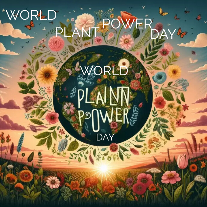 Copy of World Plant Power Day | PosterMyWall
