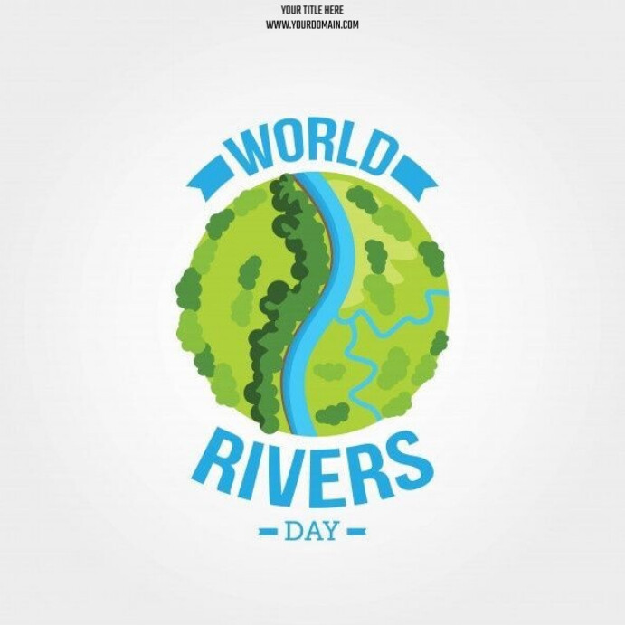 Copy of World River's Day | PosterMyWall