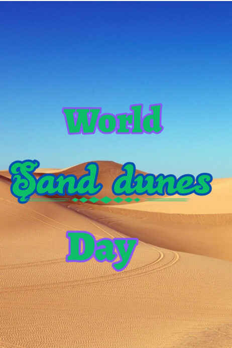 Copy of World sand dunes day | PosterMyWall
