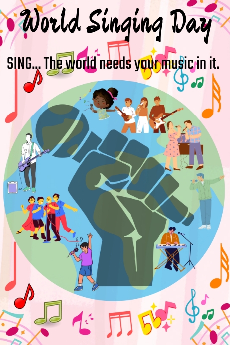 Plantilla de World singing day | PosterMyWall