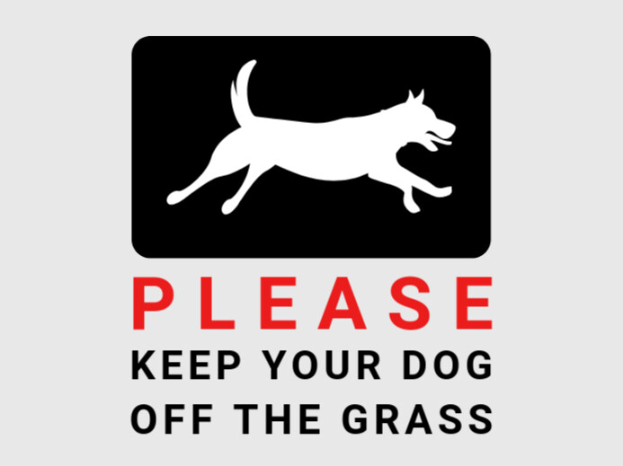 Yard sign : keep your dog off the grass Template | PosterMyWall