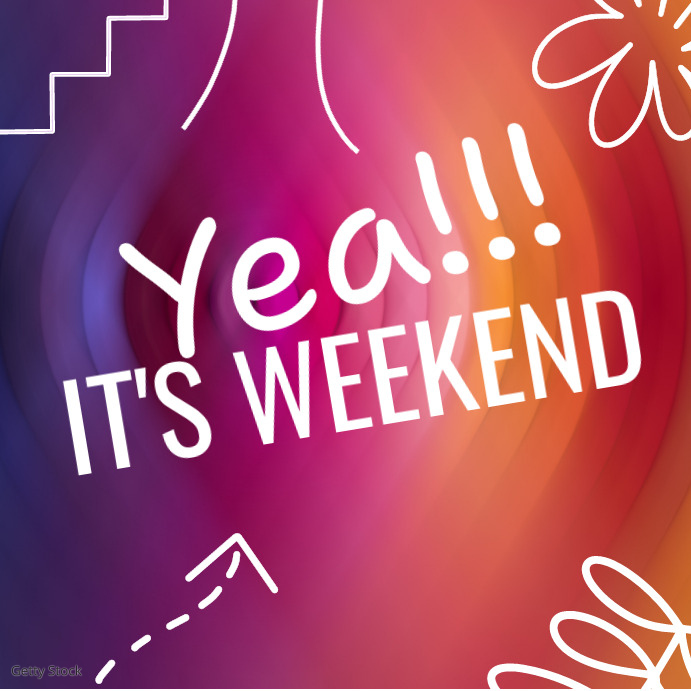Yea it's weekend Template | PosterMyWall