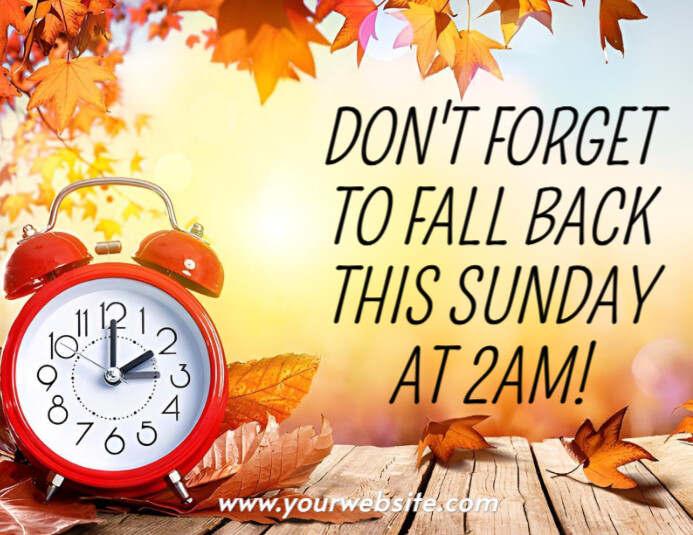 Copy of Yellow Fall Back Reminder Template – Daylight Saving Time Ends ...