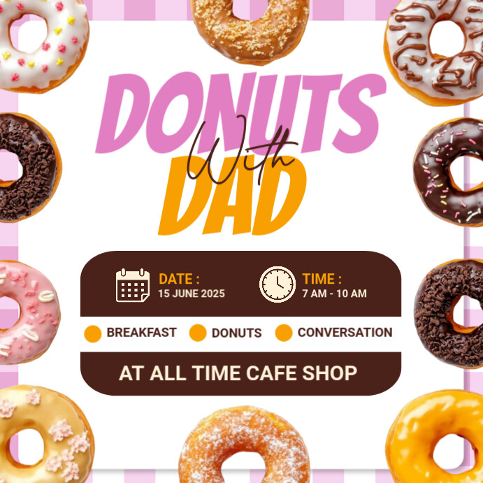 Copy of Yellow Joyful Donuts With Dad Instagram Post | PosterMyWall