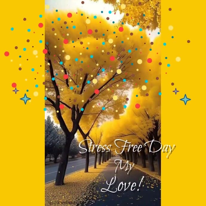 Yellow Joyful Stree Free Day My Love Instagra Template | PosterMyWall