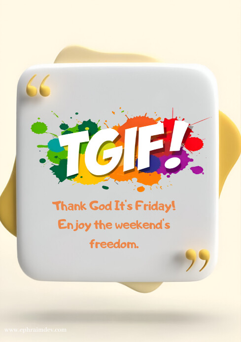 Copy of Yellow Joyful Tgif A4 | PosterMyWall