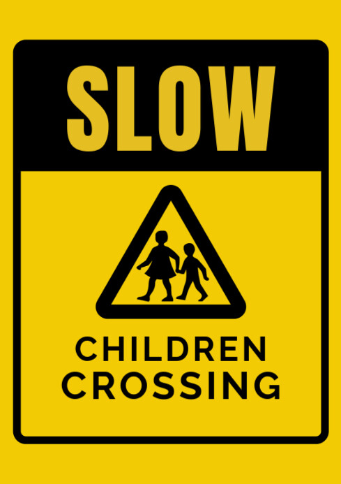 Yellow Maximalist Drive Slow Children Crossing Sign Board Instructions ...