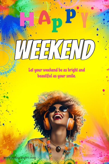 Yellow Maximalist Happy Weekend Poster Templat | PosterMyWall