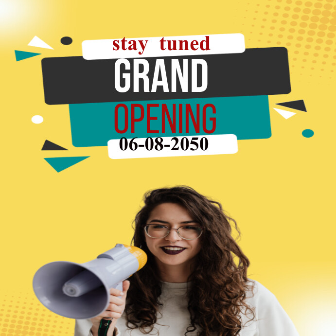 Yellow Maximalist Stay Tuned Grand Opening Ce Templat | PosterMyWall