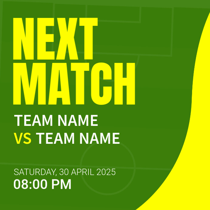 Copy of Yellow Modern & Minimal Football Next Match Instagram Post ...