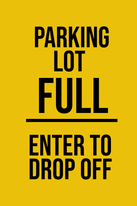 Yellow Parking Full Caution Poster Template | PosterMyWall