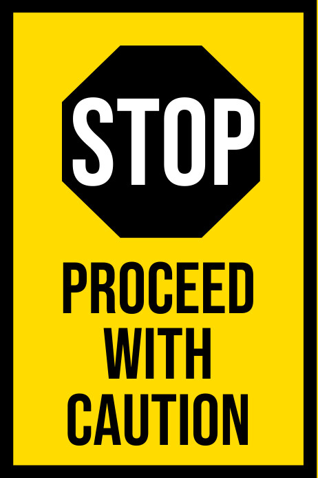 Yellow Professional Stop Caution Poster Template | PosterMyWall