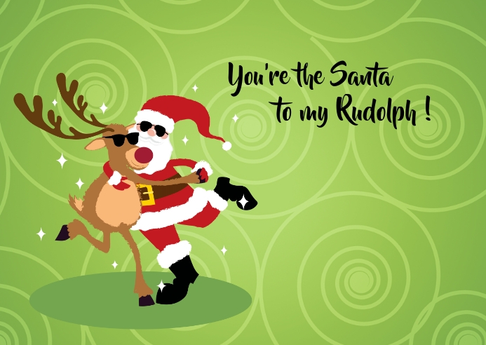 You're the santa to my rudolph greeting card Template | PosterMyWall