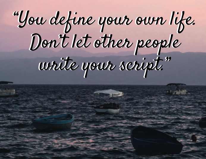 You define your own life Template | PosterMyWall