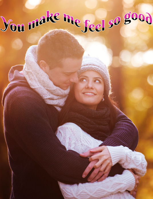 Copy of You make me feel so good | PosterMyWall