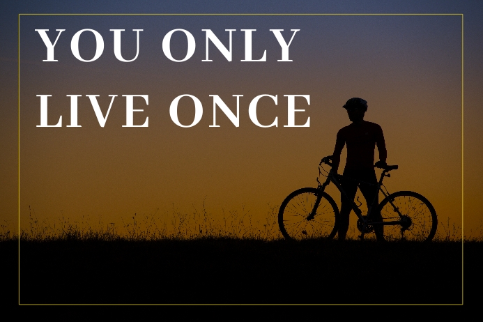 you only live once quote template | PosterMyWall