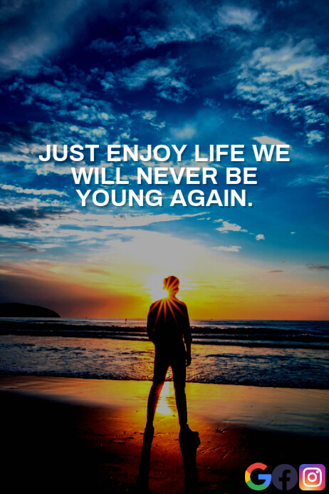 YOUNG AND ENJOY QUOTE TEMPLATE | PosterMyWall