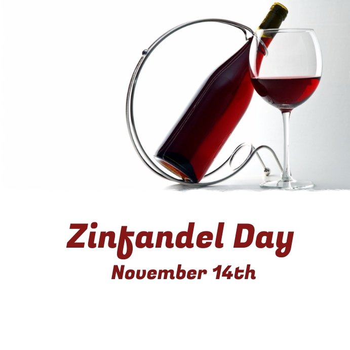 zinfandel day Template | PosterMyWall