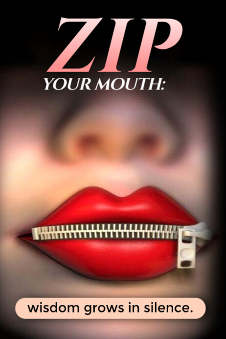Salinan Zip your mouth | PosterMyWall